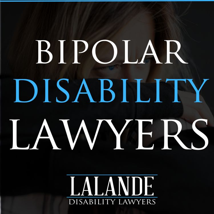 Bipolar Disability Lawyer | Lalande Disability Lawyers